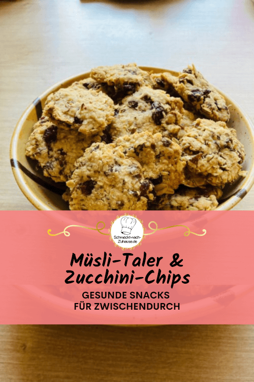 Müsli-Taler & Zucchini Chips: Gesunde Snacks für zwischendurch